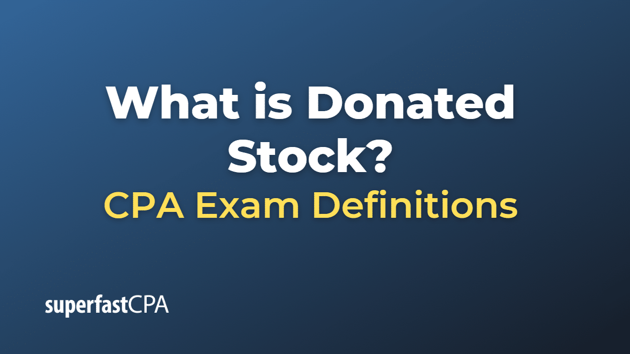 What is Donated Stock? – SuperfastCPA CPA Review