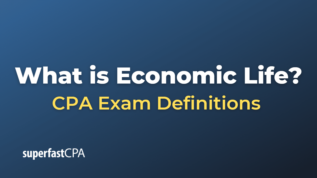 What is Economic Life? – SuperfastCPA CPA Review What is Economic Life? – SuperfastCPA CPA Review