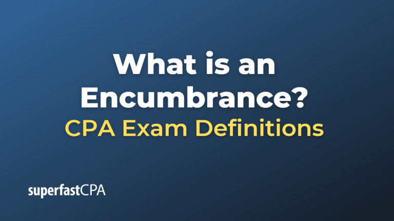 What is an Encumbrance? – SuperfastCPA CPA Review