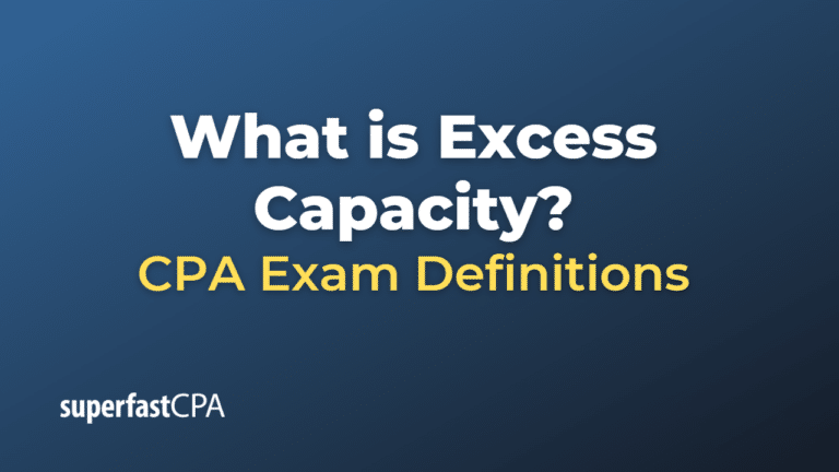 What is Excess Capacity? – SuperfastCPA CPA Review