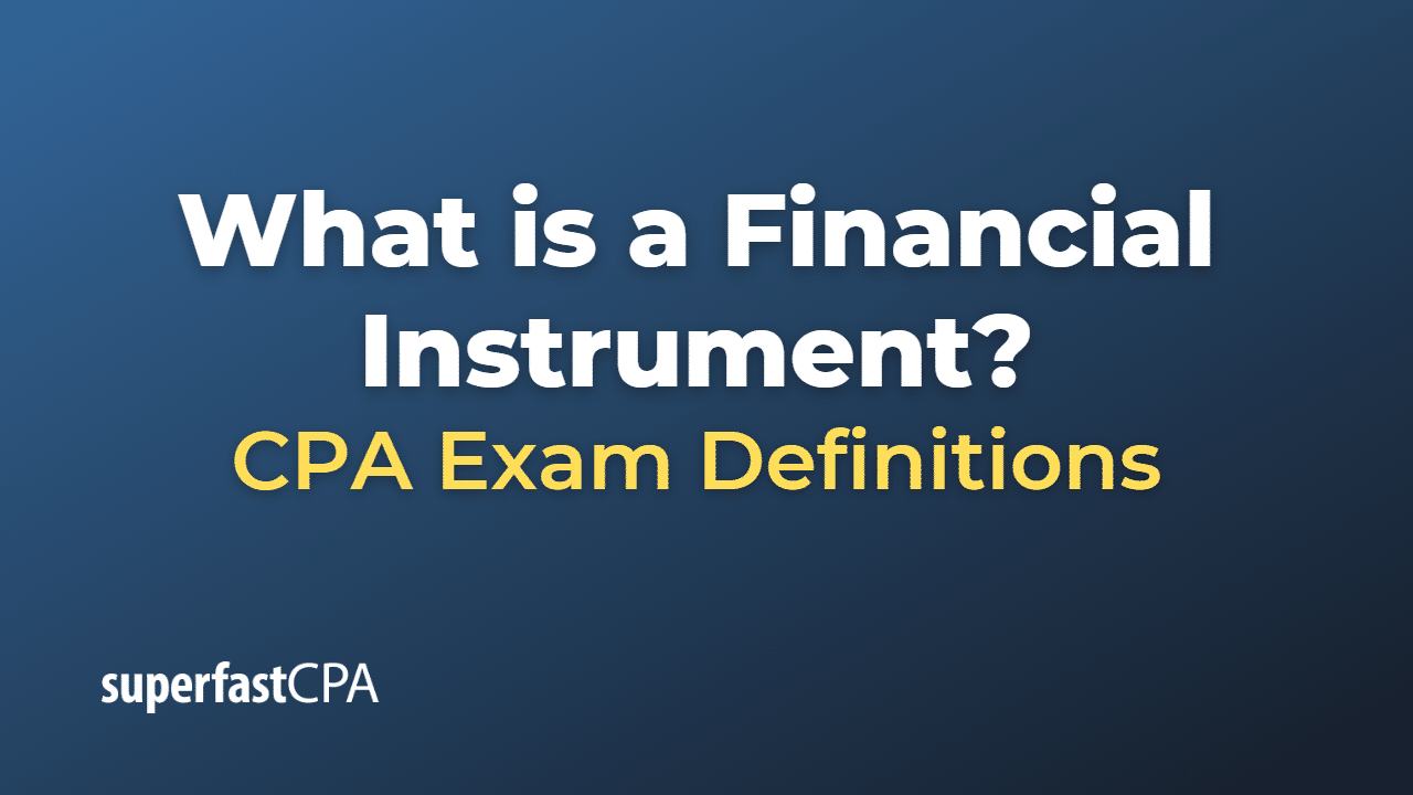 What is a Financial Instrument? – SuperfastCPA CPA Review