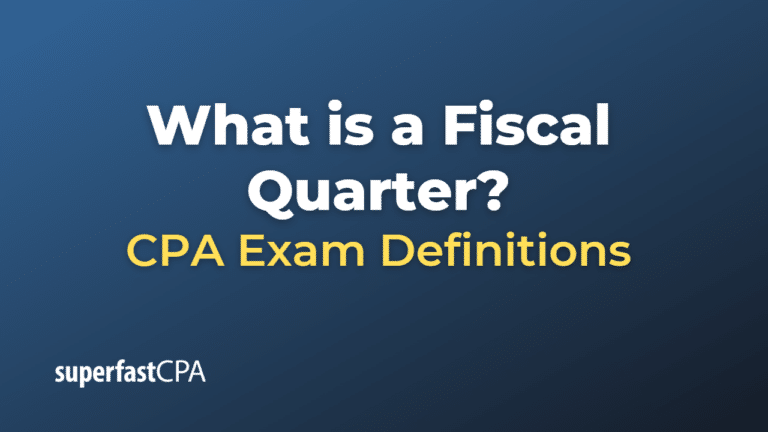 What is a Fiscal Quarter? – SuperfastCPA CPA Review