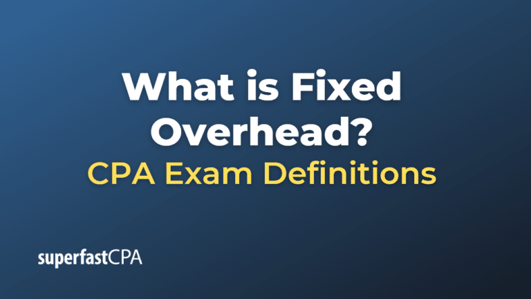 What is Fixed Overhead? – SuperfastCPA CPA Review