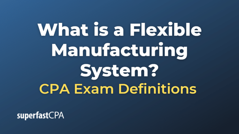 What is a Flexible Manufacturing System? – SuperfastCPA CPA Review