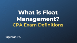What is Float Management? – SuperfastCPA CPA Review