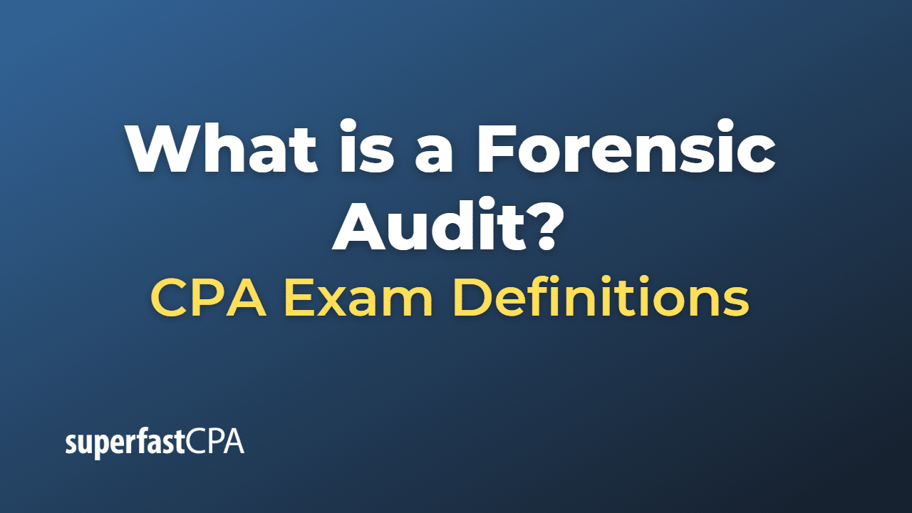 What is a Forensic Audit? – SuperfastCPA CPA Review