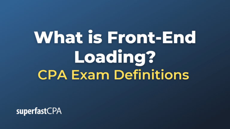 What is Front-End Loading? – SuperfastCPA CPA Review