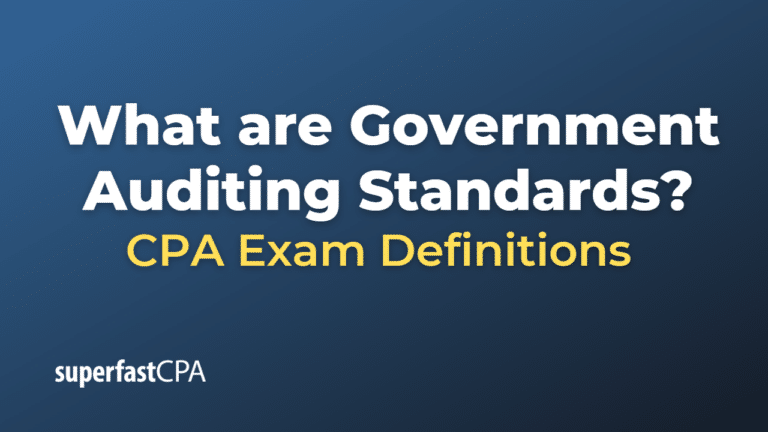 What are Government Auditing Standards? – SuperfastCPA CPA Review