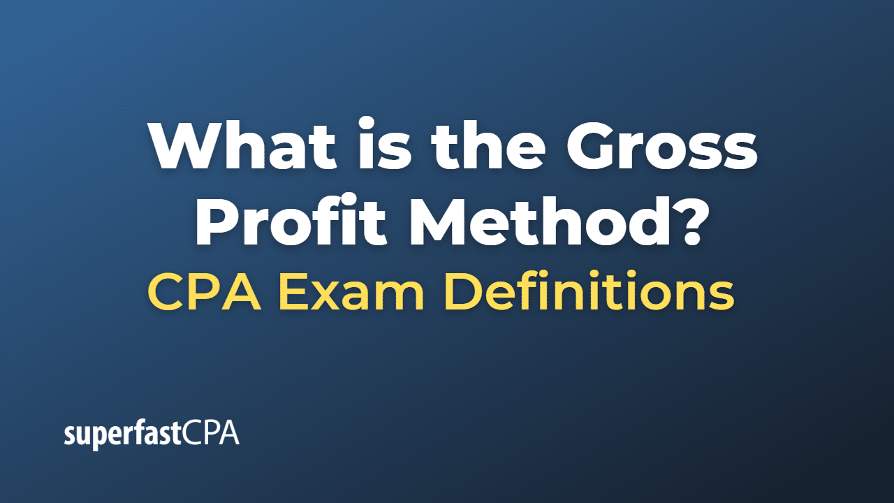 What is the Gross Profit Method? – SuperfastCPA CPA Review