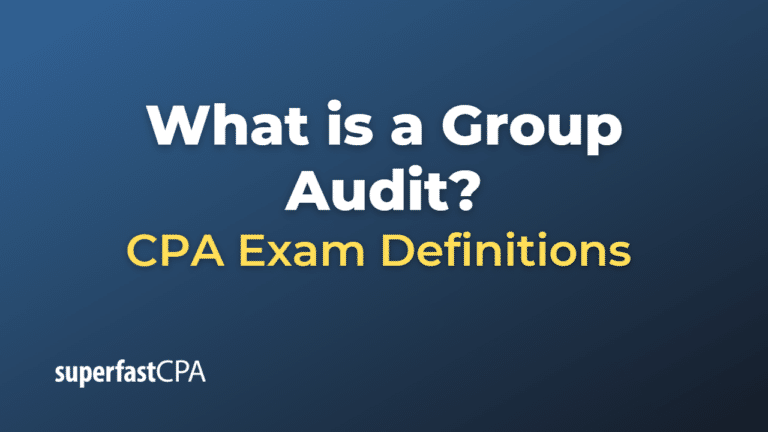 What is a Group Audit? – SuperfastCPA CPA Review