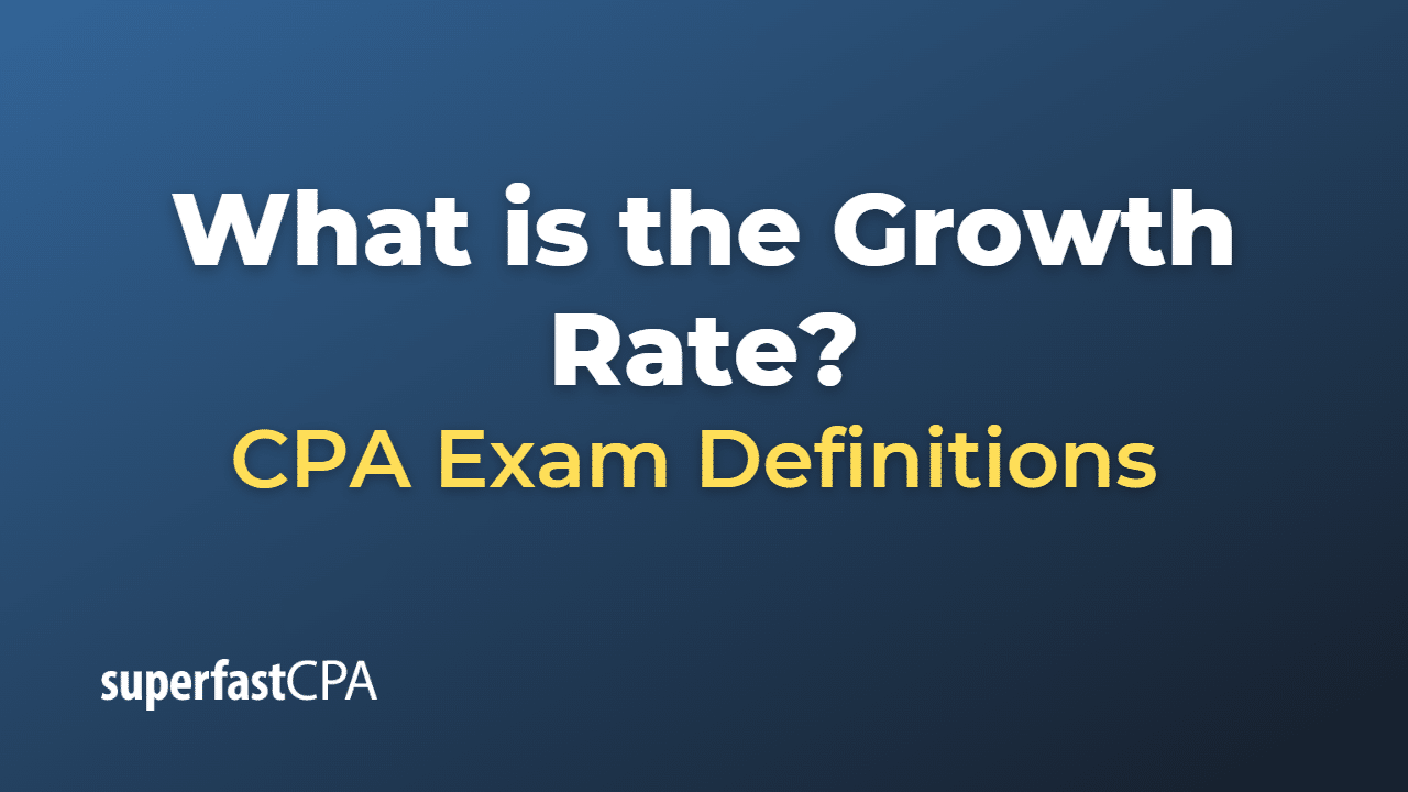 What is the Growth Rate? – SuperfastCPA CPA Review