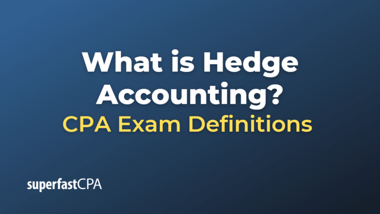 What is Hedge Accounting? – SuperfastCPA CPA Review
