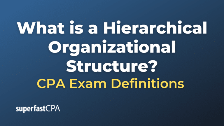 What is a Hierarchical Organizational Structure? – SuperfastCPA CPA Review
