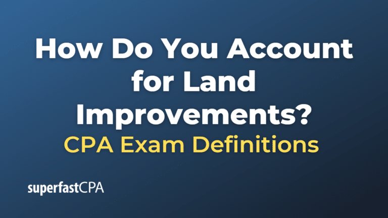 How Do You Account for Land Improvements? – SuperfastCPA CPA Review