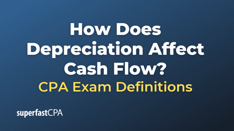 How Does Depreciation Affect Cash Flow? – SuperfastCPA CPA Review