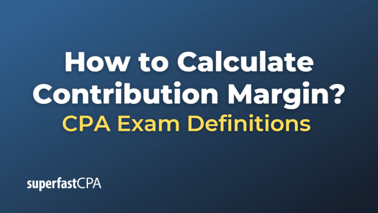 How to Calculate Contribution Margin? – SuperfastCPA CPA Review