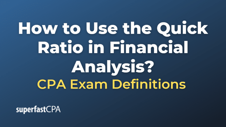 How to Use the Quick Ratio in Financial Analysis? – SuperfastCPA CPA Review