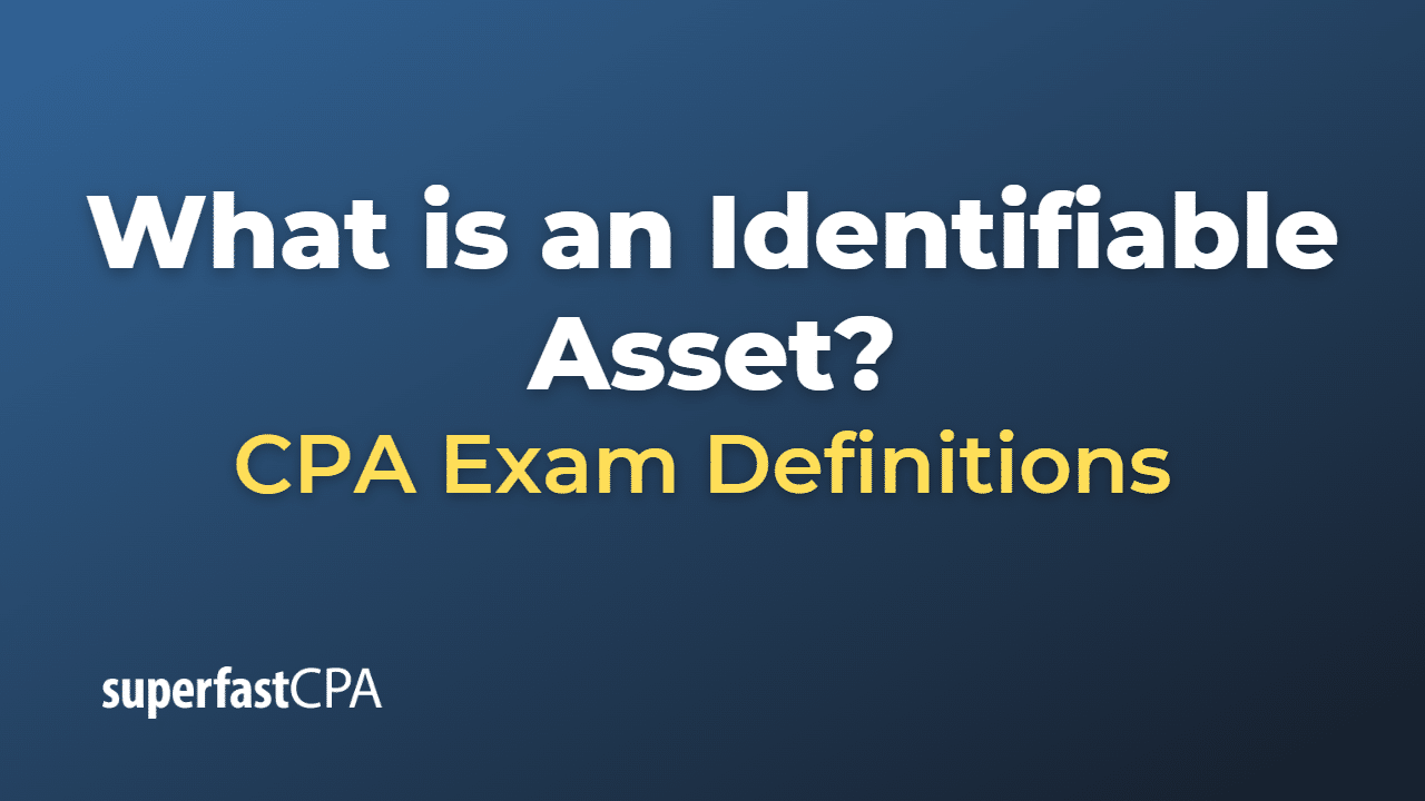 What is an Identifiable Asset? – SuperfastCPA CPA Review
