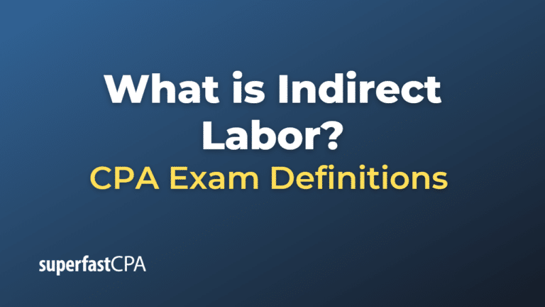 What is Indirect Labor? – SuperfastCPA CPA Review