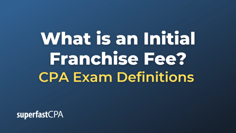 What is an Initial Franchise Fee? – SuperfastCPA CPA Review