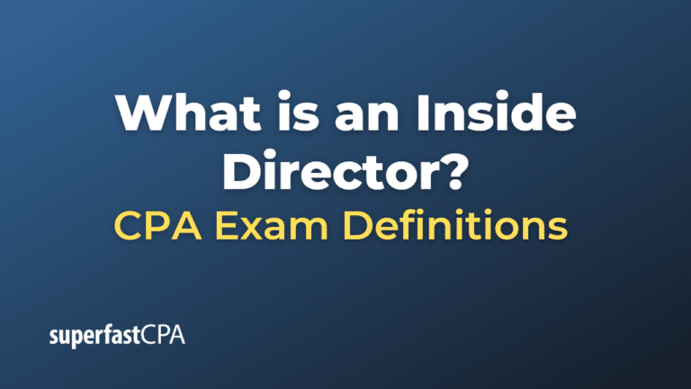 What is an Inside Director? – SuperfastCPA CPA Review