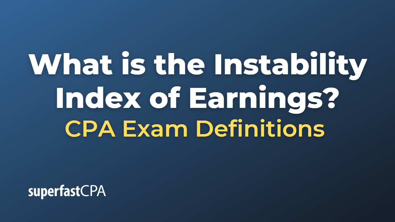 What is the Instability Index of Earnings? – SuperfastCPA CPA Review