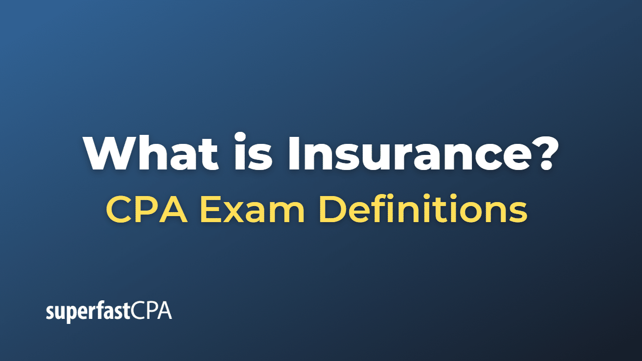 What is Insurance? – SuperfastCPA CPA Review
