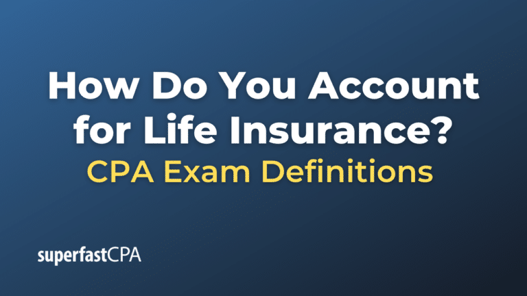 How Do You Account for Life Insurance?