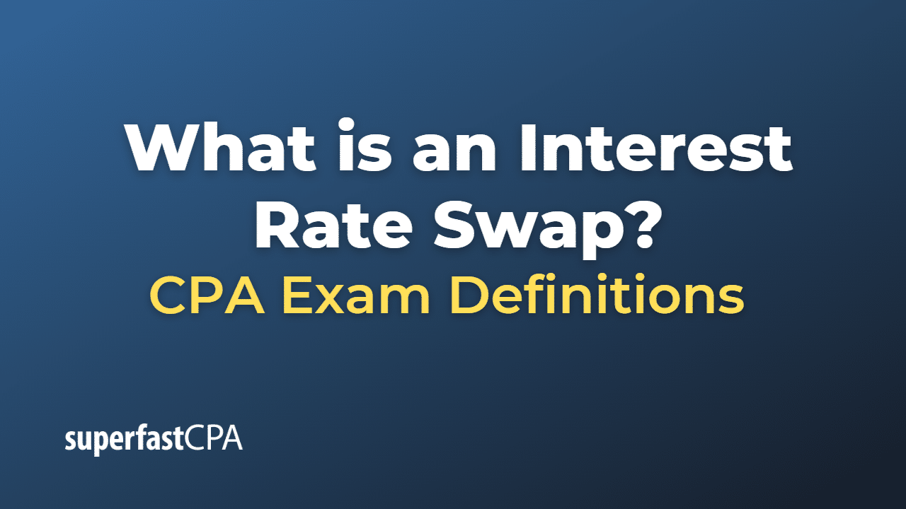 What Is An Interest Rate Swap what-is-an-interest-rate-swap