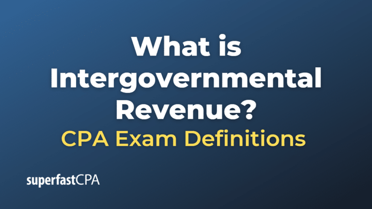 What is Intergovernmental Revenue? – SuperfastCPA CPA Review