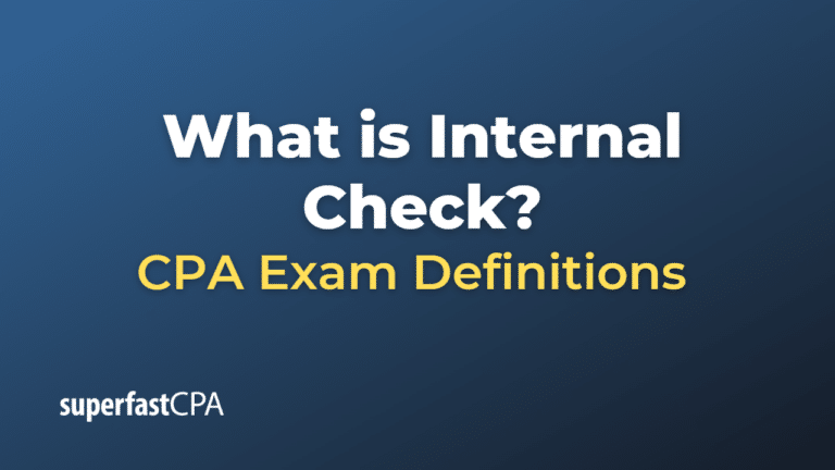 What is Internal Check? – SuperfastCPA CPA Review