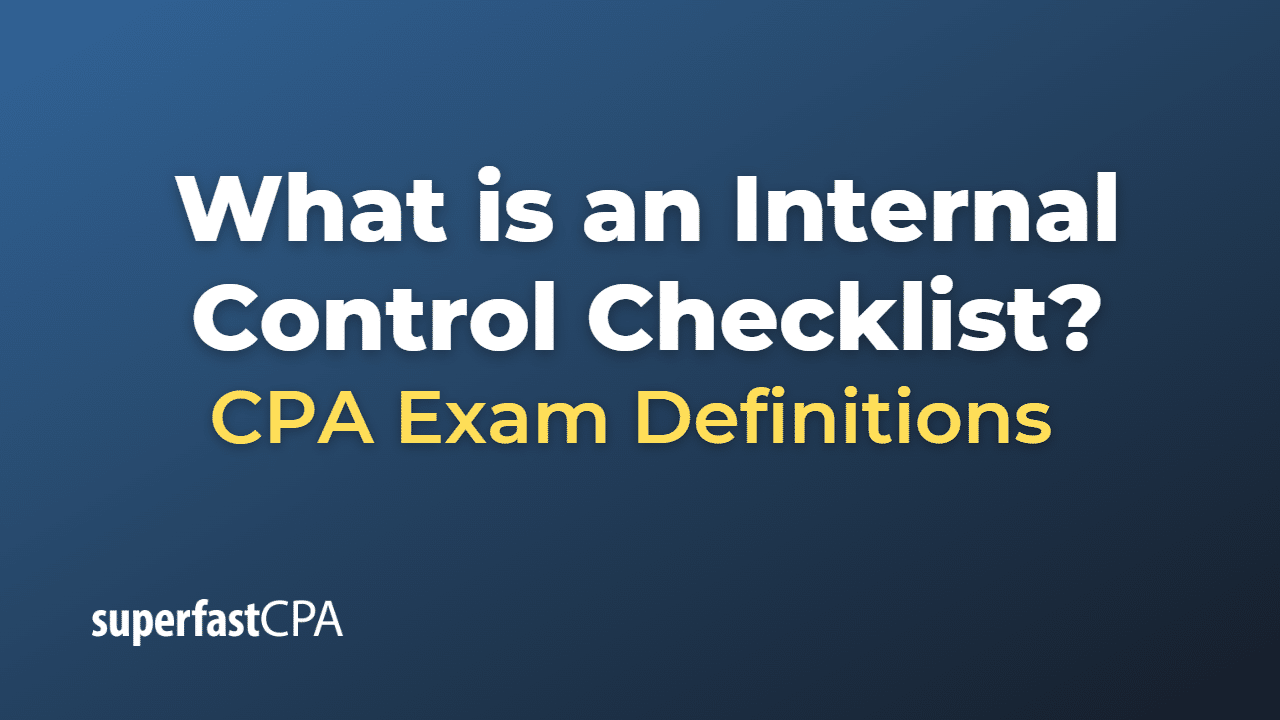 What is an Internal Control Checklist? – SuperfastCPA CPA Review