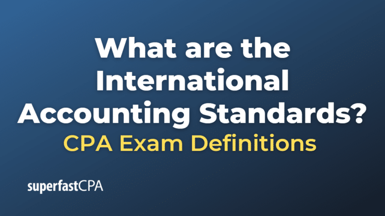 What are the International Accounting Standards? – SuperfastCPA CPA Review