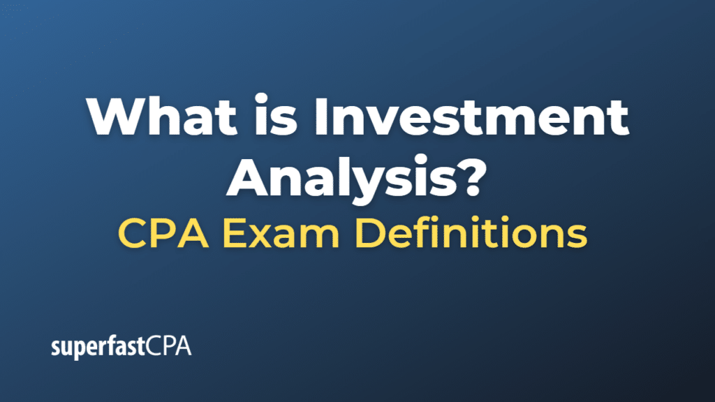 What Is Investment Analysis SuperfastCPA CPA Review What Is Investment Analysis SuperfastCPA CPA Review