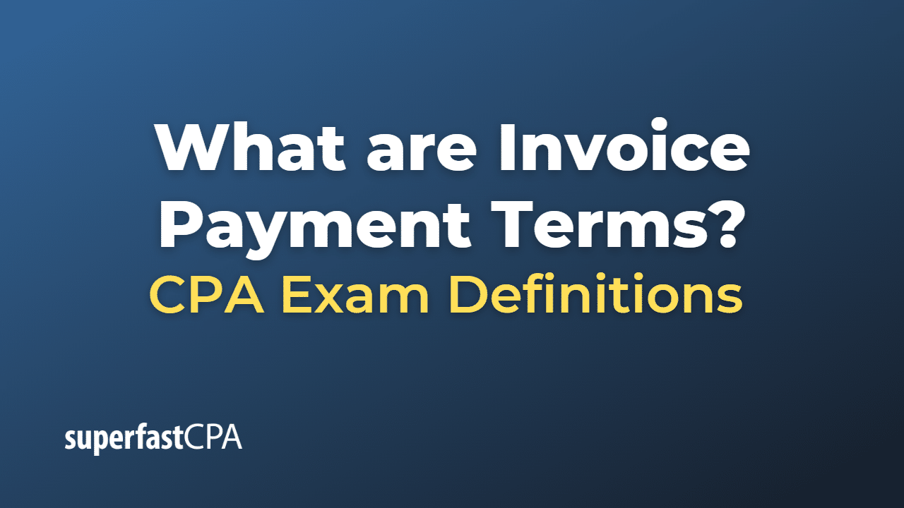 What are Invoice Payment Terms? – SuperfastCPA CPA Review
