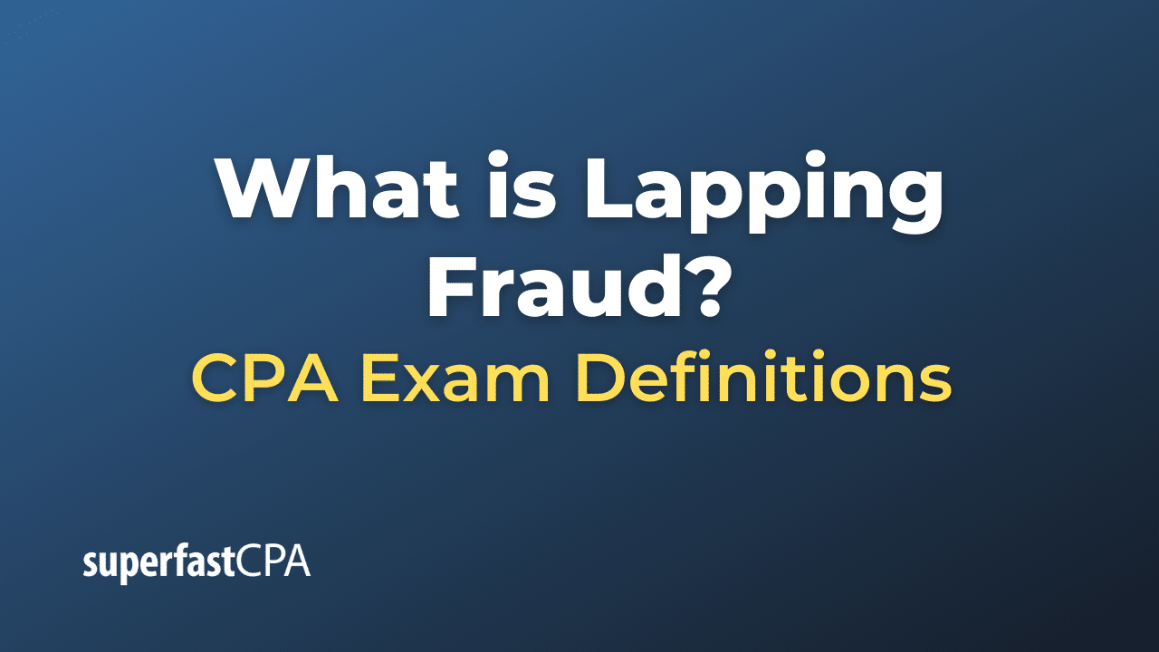 What is Lapping Fraud? – SuperfastCPA CPA Review