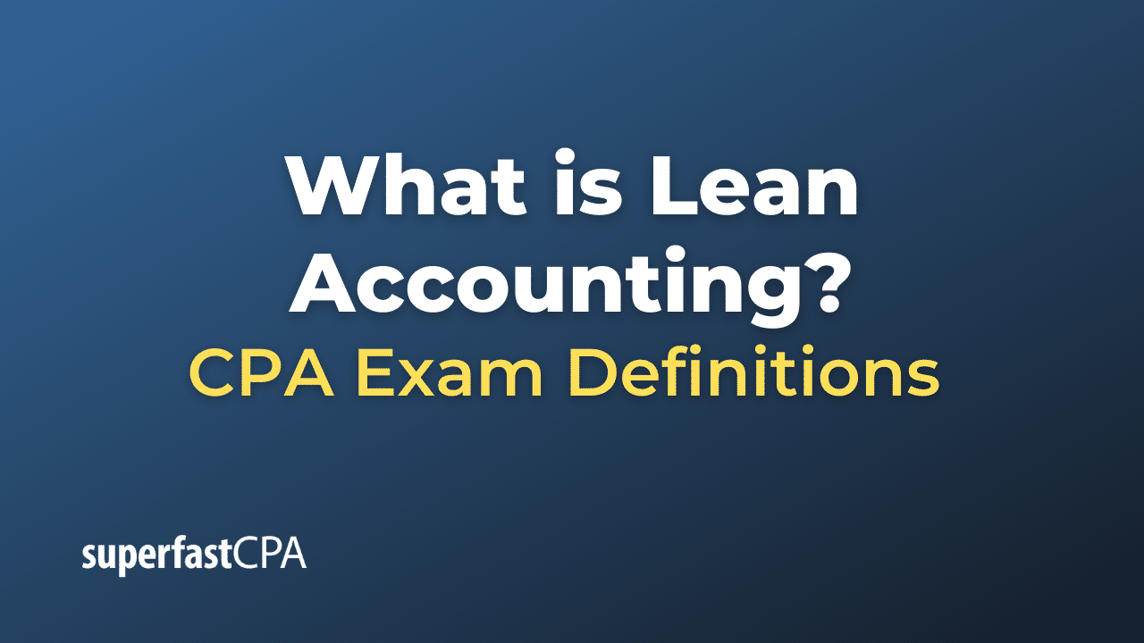 What is Lean Accounting? – SuperfastCPA CPA Review