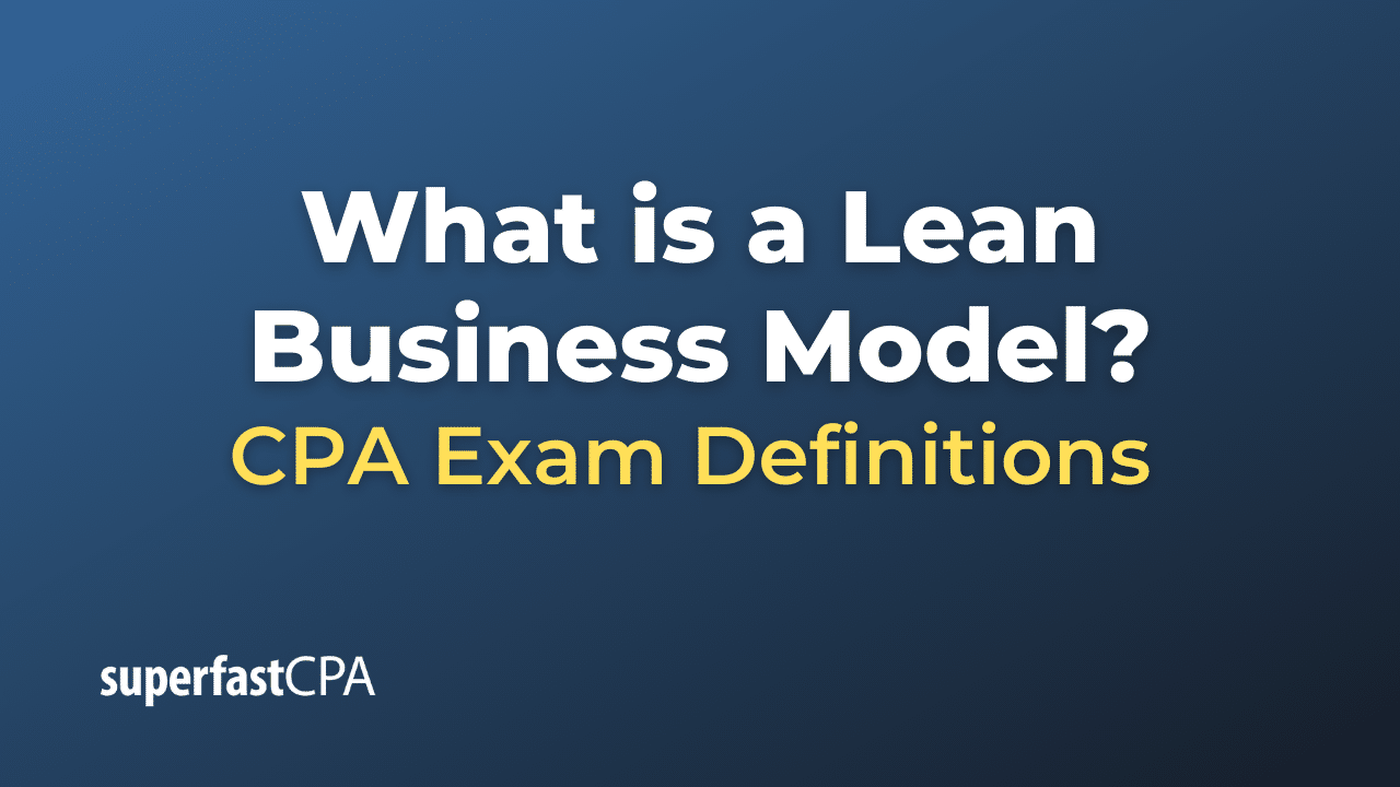 What is a Lean Business Model? – SuperfastCPA CPA Review