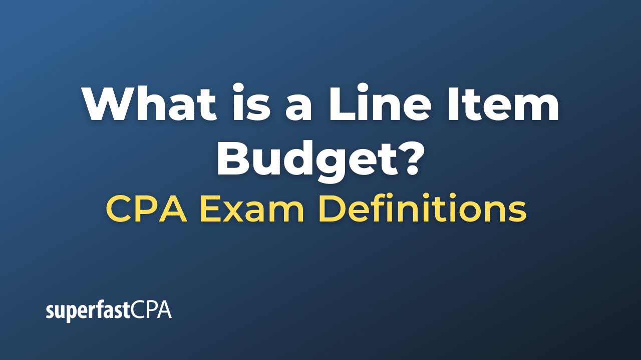 What is a Line Item Budget? – SuperfastCPA CPA Review