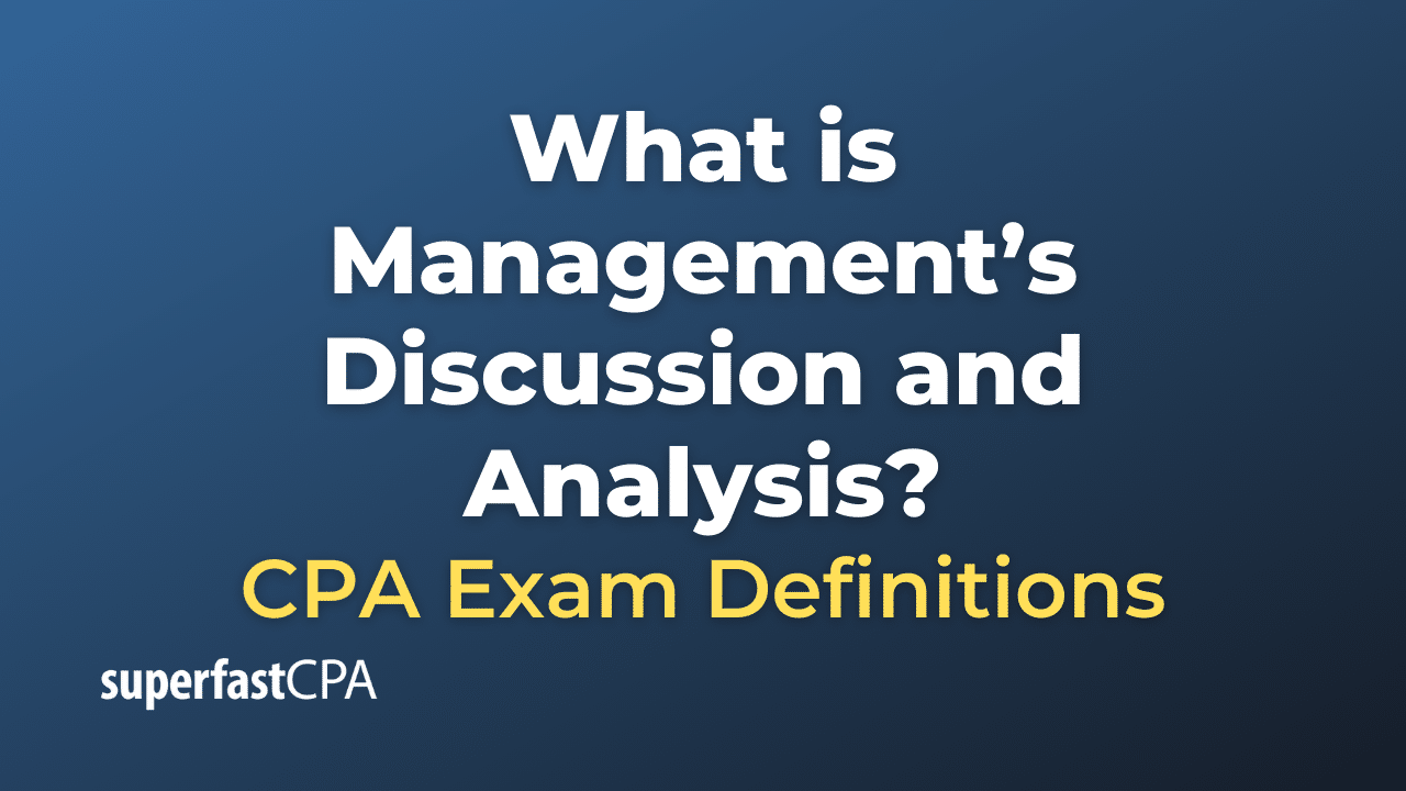 What is Management’s Discussion and Analysis? – SuperfastCPA CPA Review