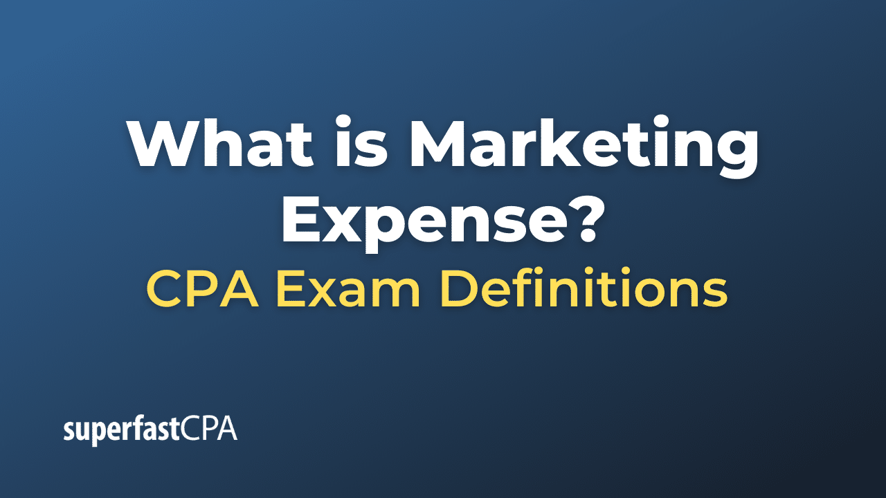 What is Marketing Expense? – SuperfastCPA CPA Review