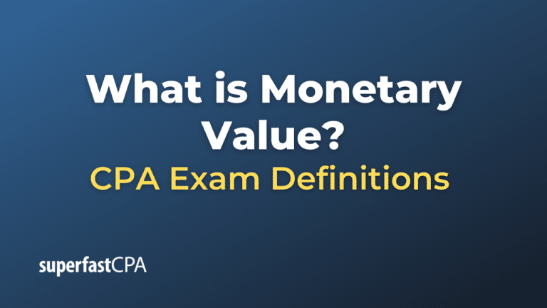 What is Monetary Value? – SuperfastCPA CPA Review
