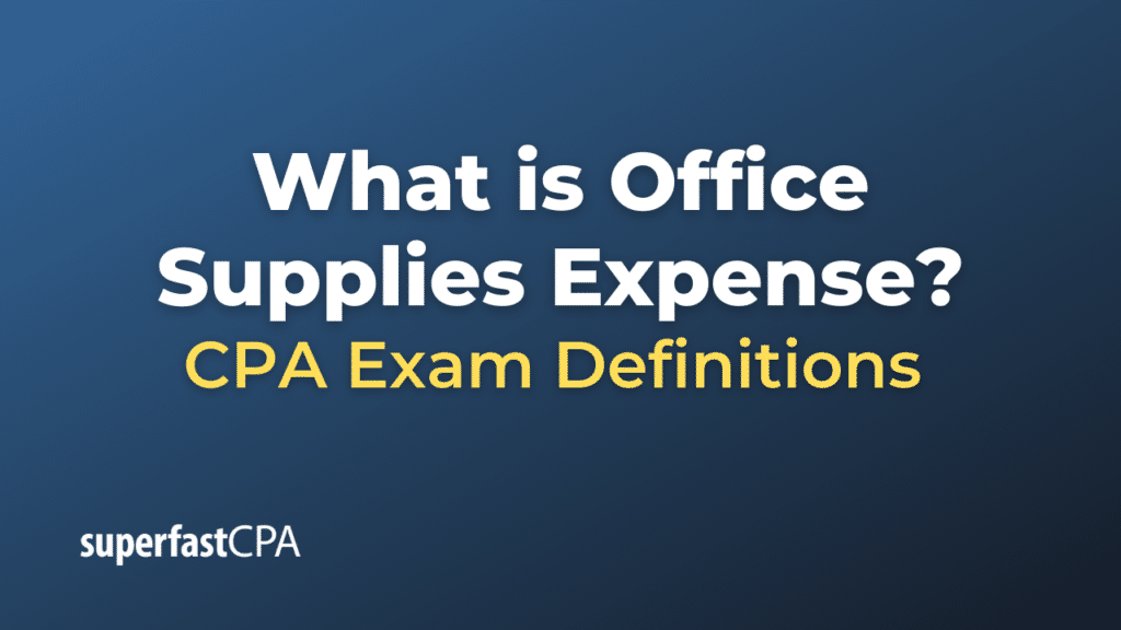 What Is Office Supplies Expense 