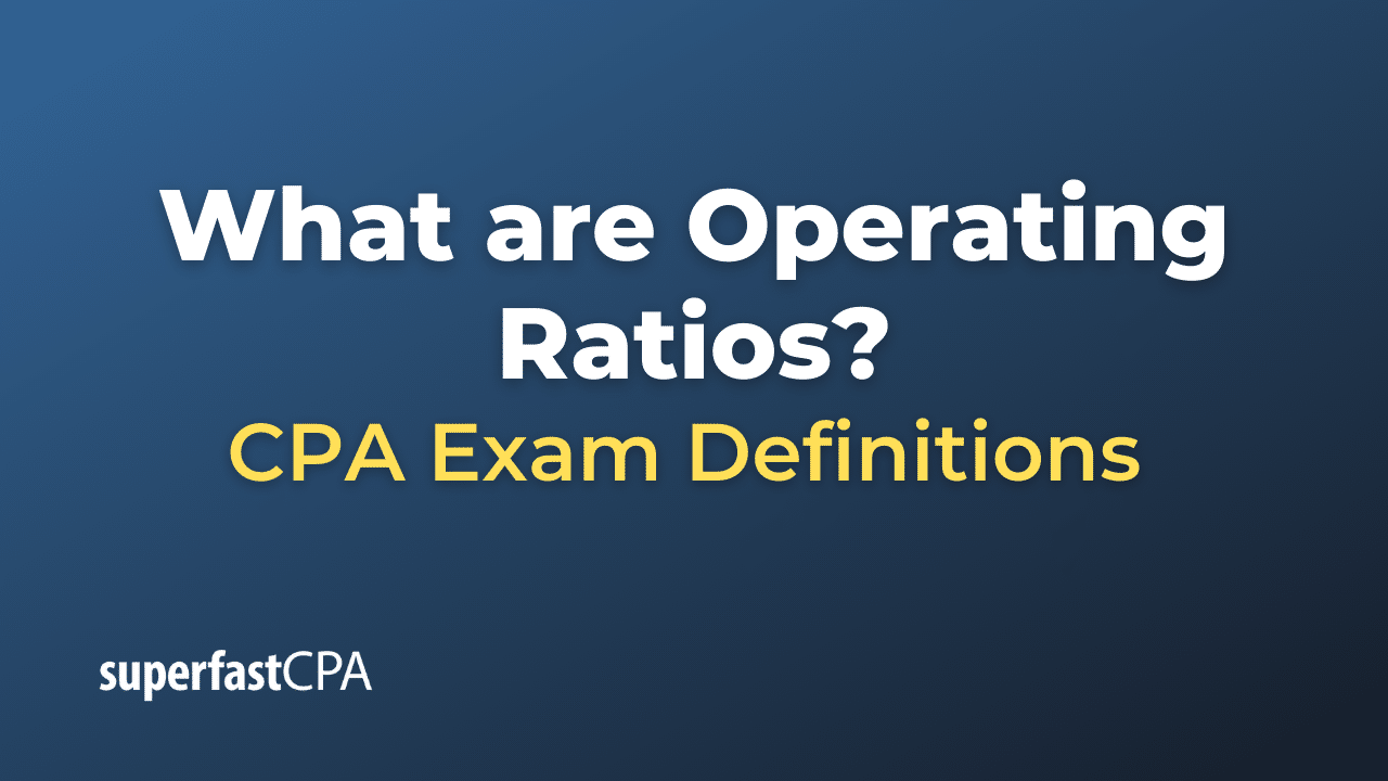 What are Operating Ratios? – SuperfastCPA CPA Review