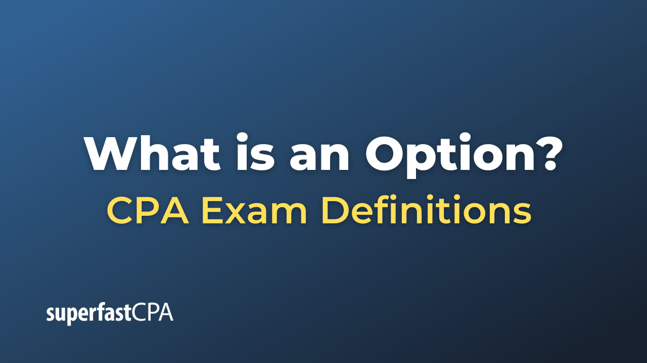 What is an Option? – SuperfastCPA CPA Review