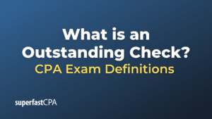 What is an Outstanding Check? – SuperfastCPA CPA Review