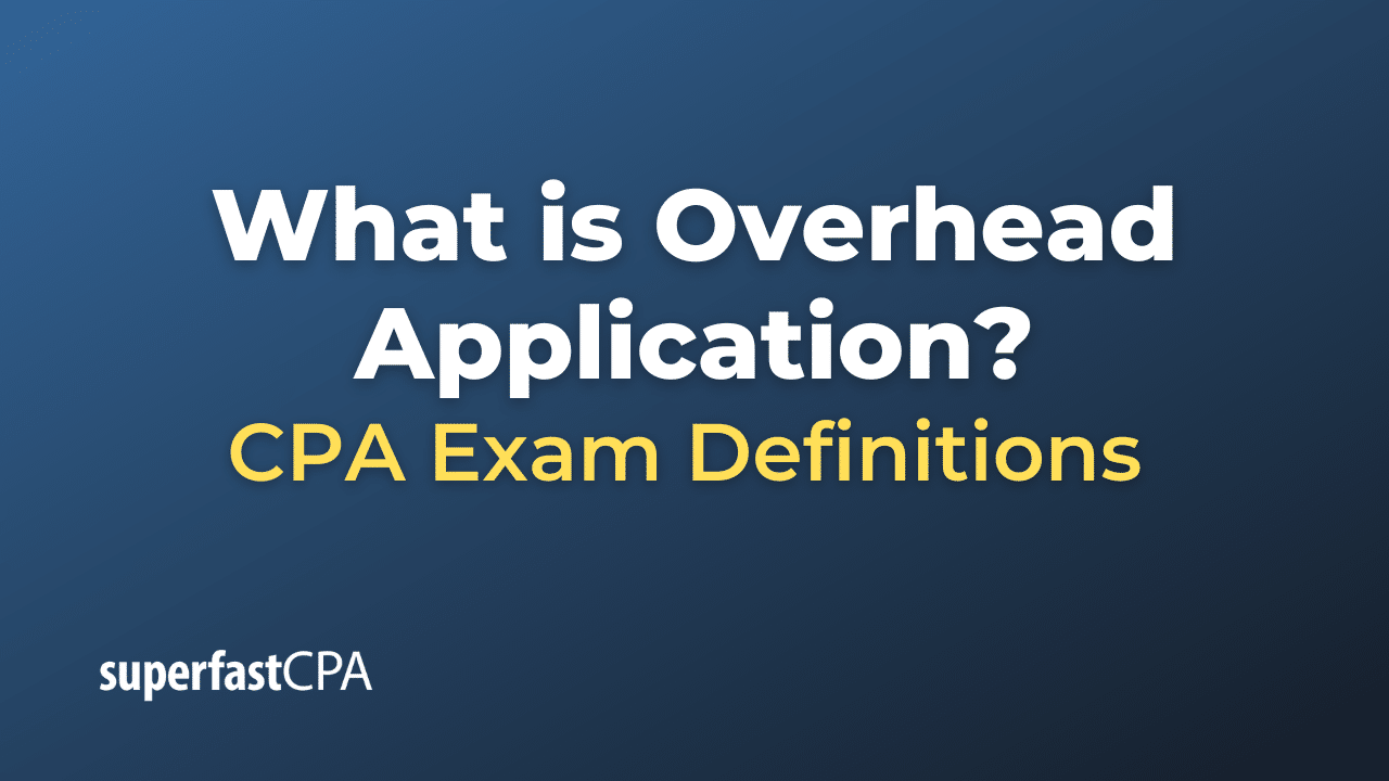 What is Overhead Application? – SuperfastCPA CPA Review