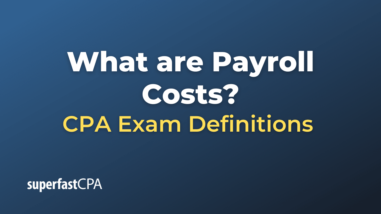 What Are Payroll Costs 