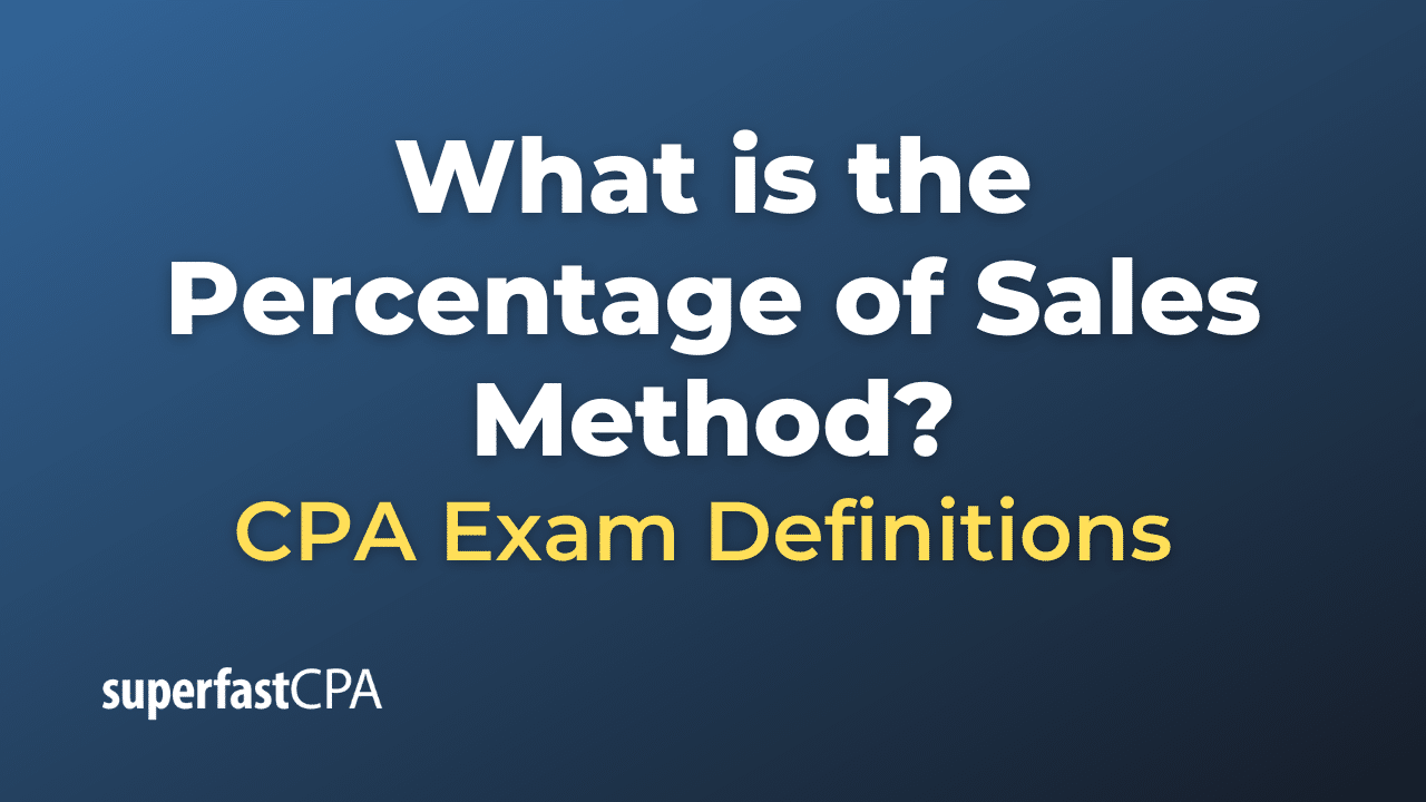 What is the Percentage of Sales Method? – SuperfastCPA CPA Review