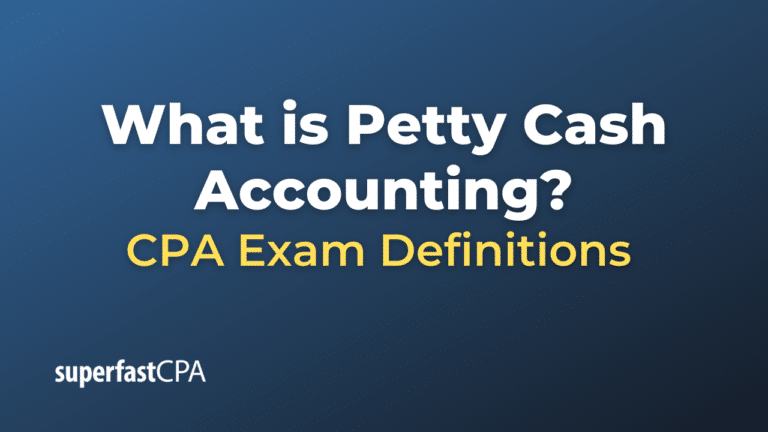 What is Petty Cash Accounting? – SuperfastCPA CPA Review
